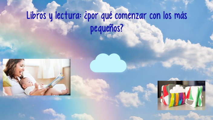 Libros y lectura: ¿por qué comenzar con los más pequeños? by Cielo ... Libros y lectura: ¿por qué comenzar con los más pequeños? by Cielo ...