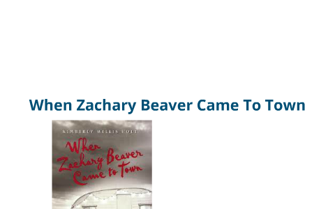 When Zachary Beaver Came to Town by Derek Pig on Prezi