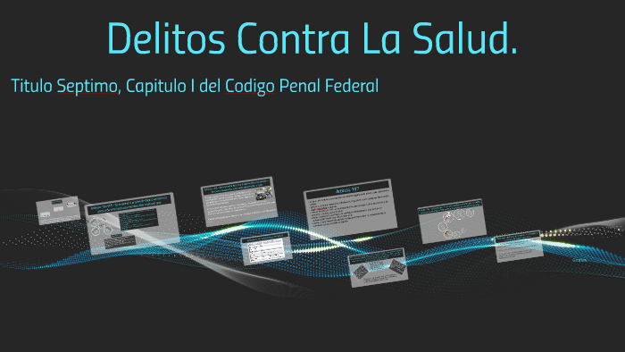 Delitos Contra La Salud By Carlos Muñoz On Prezi