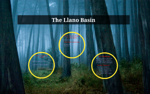 The Llano Basin by Anjali Ly on Prezi