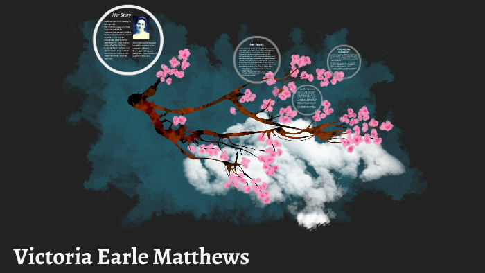 Victoria Earle [Matthews] by Christina Wilkerson on Prezi