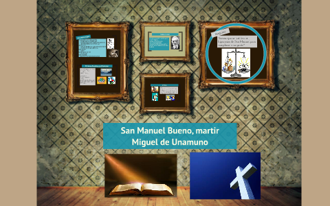 San Manuel Bueno, martir by Maria Burgara on Prezi