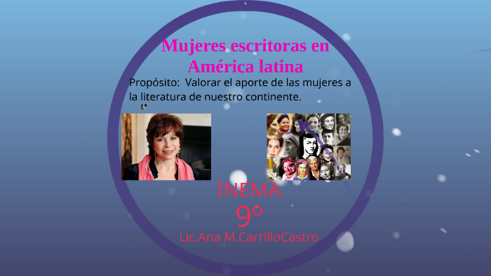 Mujeres escritoras en América latina by Ana Carrillo on Prezi