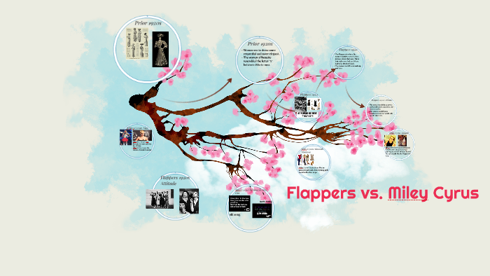 Flappers vs. Miley Cyrus by Bridget Zuniga on Prezi