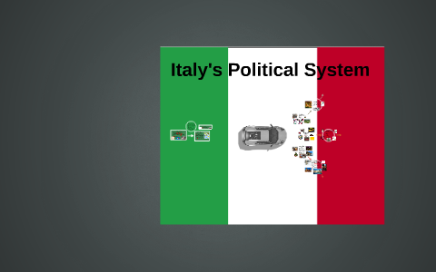 Italy's Political System by Audrey Larson on Prezi