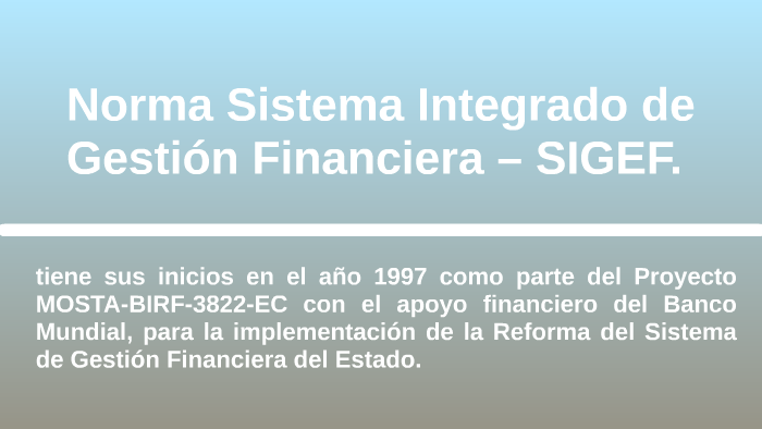 Norma Sistema Integrado de Gestión Financiera – SIGEF. by Fernanda ...