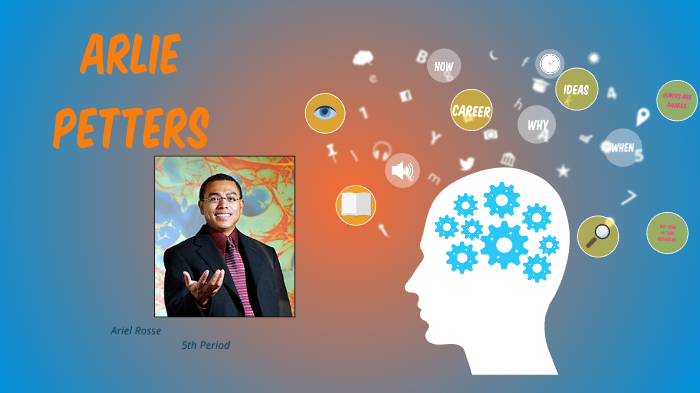 Arlie Petters by Ariel Rosse on Prezi