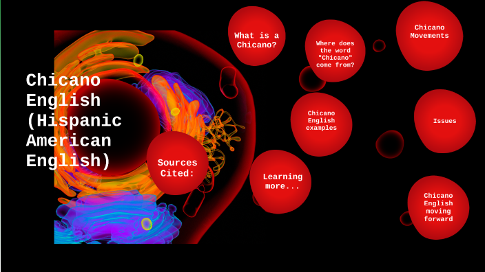 Chicano English by Savannah Pimentel on Prezi