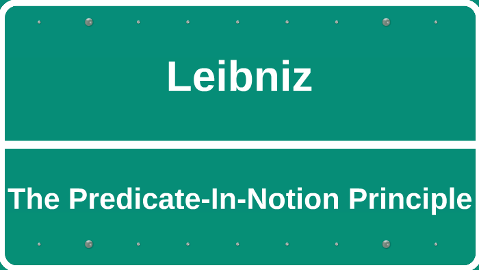 Leibniz's Predicate-In-Notion Principle by Lewis Gordon on Prezi