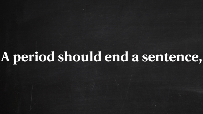 A period should end a sentence, not a girl's education. by helen yenser