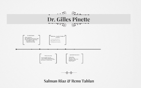 Dr. Gilles Pinette by Renu Tahlan on Prezi