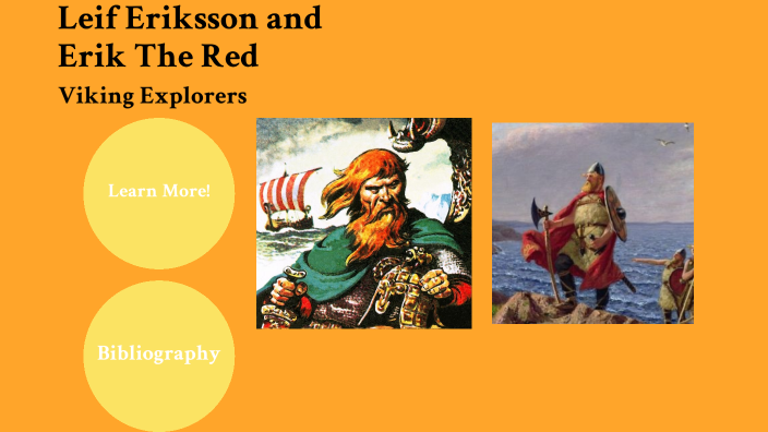 Leif Erikson & Erik the Red by Emily Manriquez on Prezi
