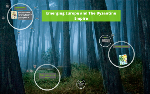 Emerging Europe and The Byzantine Empire by austin peedin on Prezi