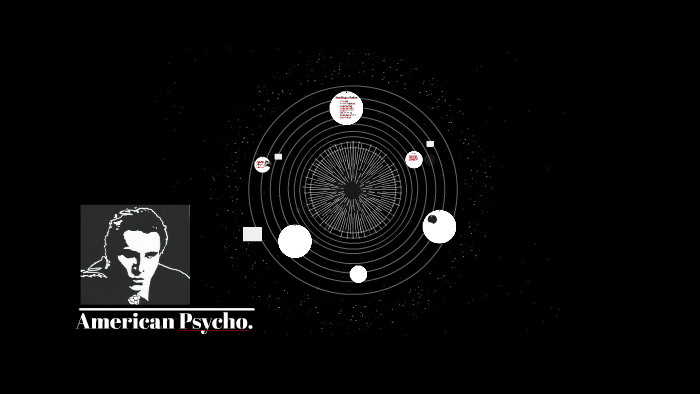 American Psycho. by william Antrobus on Prezi