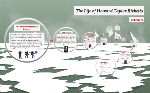 The Life of Howard Taylor Ricketts by Erica Y on Prezi