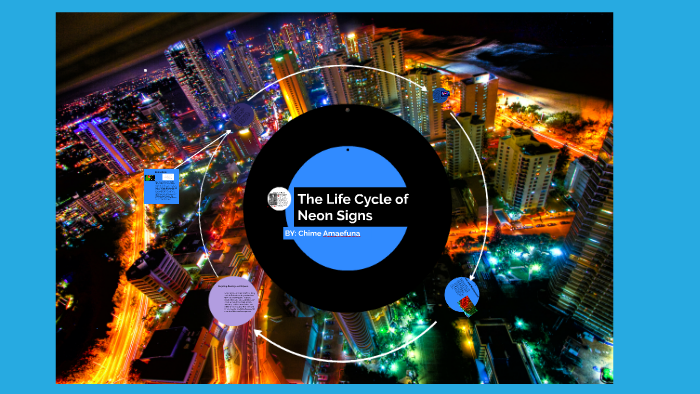 The Life Cycle of Neon by Chime Amaefuna on Prezi