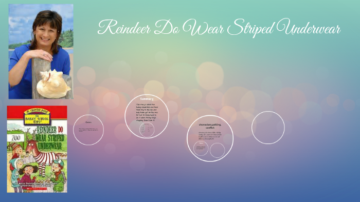 Reindeer Do Wear Striped Underwear by Olivia Lipscomb on Prezi