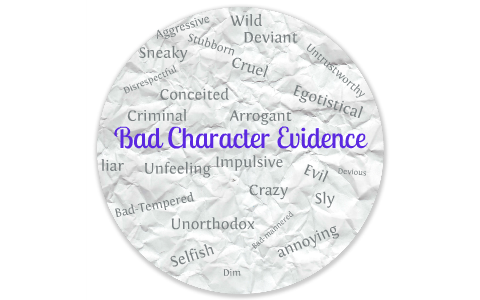 Bad Character Evidence by Emma Champion on Prezi