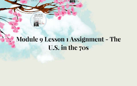 Module 9 Lesson 1 Assignment - The U.S. in the 70s by Emily Watkins on ...