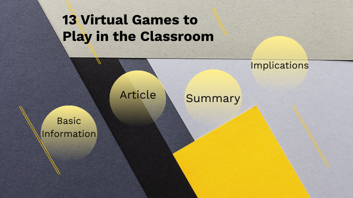13 Virtual Games to Play in Your Classroom by Rachelle Wilson on Prezi
