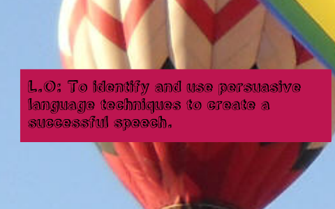 The Balloon Debate (persuasive writing) by sarah church on Prezi