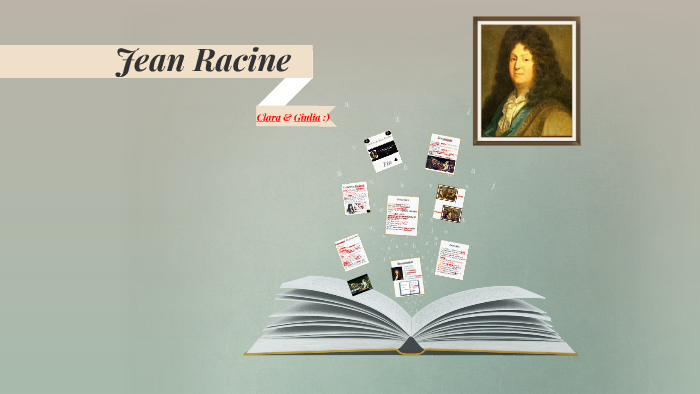 Jean Racine by clara de boisvilliers on Prezi