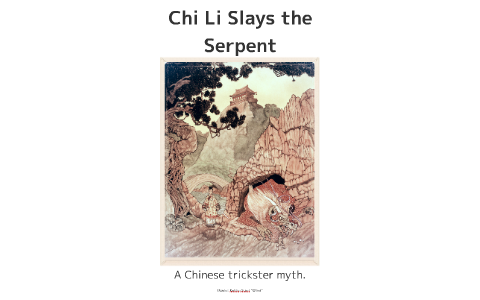 Chi Li Slays the Serpent by Michael Ritchey on Prezi