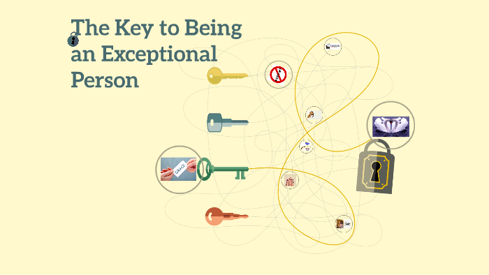 The Key to Being an Exceptional Person by Victoria W. on Prezi