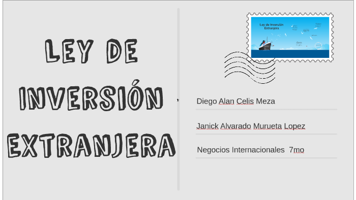Ley de inversion extranjera by Diego Celis on Prezi