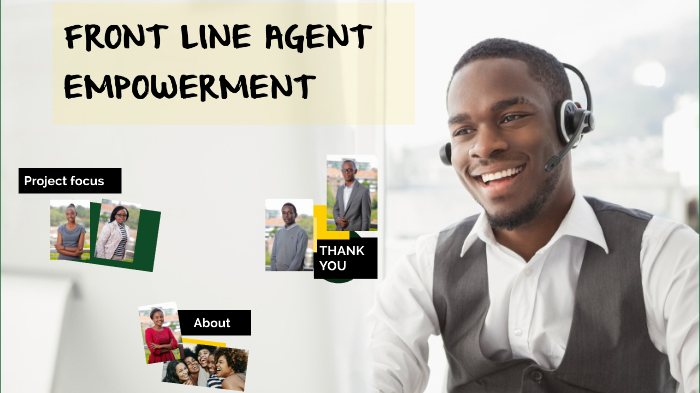 Front Line Agent Empowerment by Caroline Wawira on Prezi