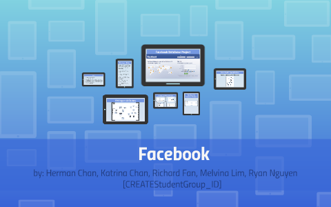 Facebook Database Project by Richard Fan on Prezi