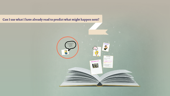 Can I predict what might happen next on the basis of what I by Jim ...