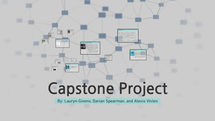 Capstone Project by Lauryn Givens on Prezi