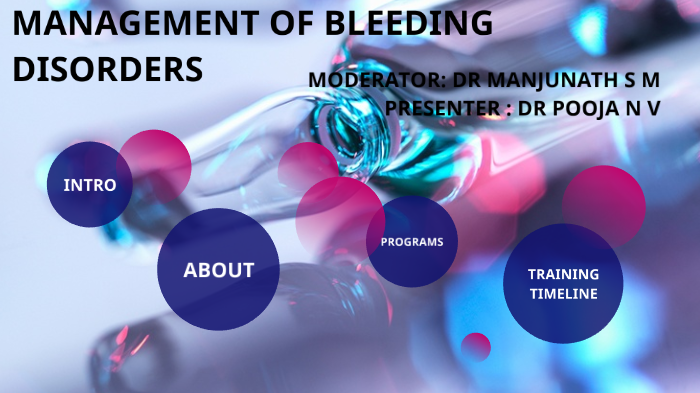 MANAGEMENT OF BLEEDING DISORDERS by Pooja NV on Prezi