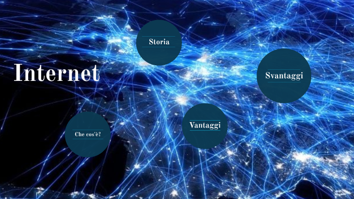 Vantaggi e svantaggi di Internet by Matilde Bonfiglioli on Prezi