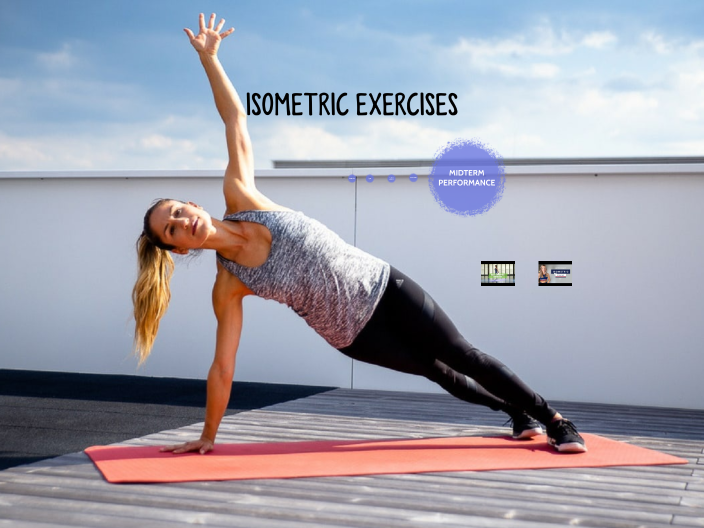 ISOMETRIC EXERCISE by Grace Adriano on Prezi