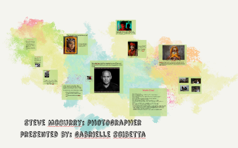 Steve McCurry: photographer by Gabrielle Scibetta on Prezi