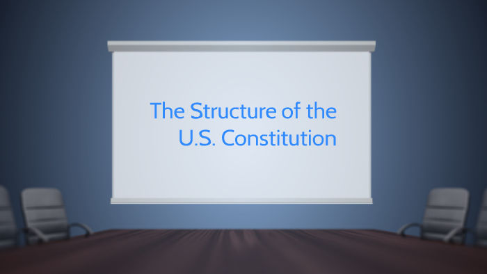 The Structure of the U.S. COnstitution by Andrew Colvin on Prezi