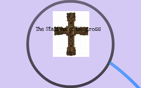 Stations of the cross by Sarah Broadberry on Prezi