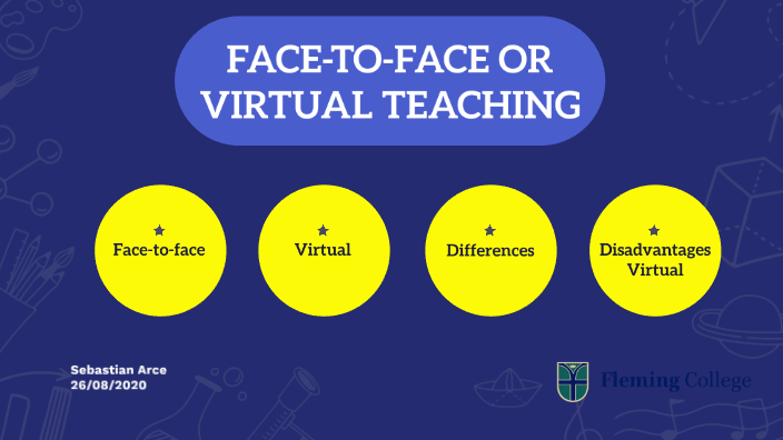 Face-to-face or Virtual Teaching by SEBASTIÁN ARCE