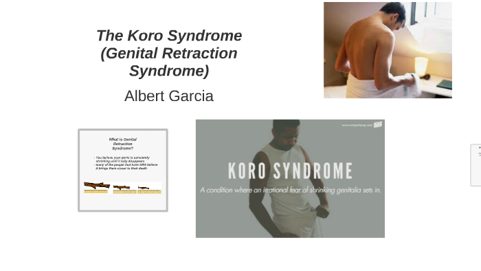 Genital Retraction syndrome by Albert Garcia on Prezi