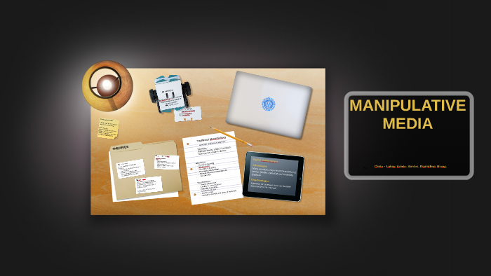 MANIPULATIVE MEDIA by Liam Chato on Prezi