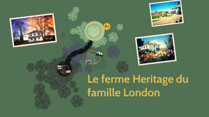 Le ferme Heritage du famille London by Aiden Roberge on Prezi