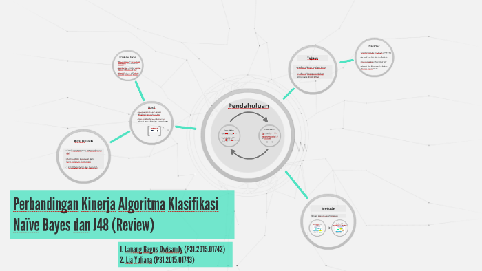 Performance Comparison of Naïve Bayes and J48 Classification by lanang bagus on Prezi