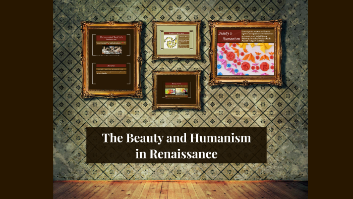 The Beauty and Humanism in Renaissance by Christine Byun on Prezi