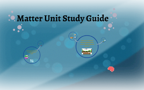 Matter Unit Study Guide by Trey Howell