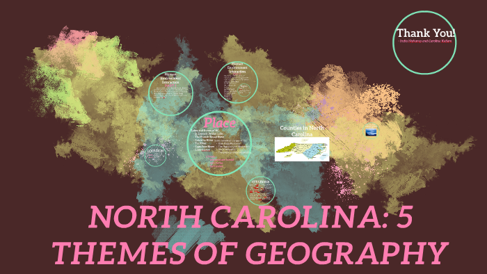 North Carolina 5 themes of geography by Caroline Kallam on Prezi