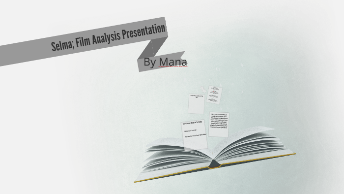 Selma; Film Analysis Presentation by Bob Jerry on Prezi
