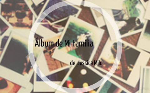 Álbum de Mi Familia by Jessica Milo
