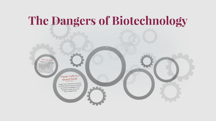 The Dangers of Biotechnology by Cailin Winters on Prezi